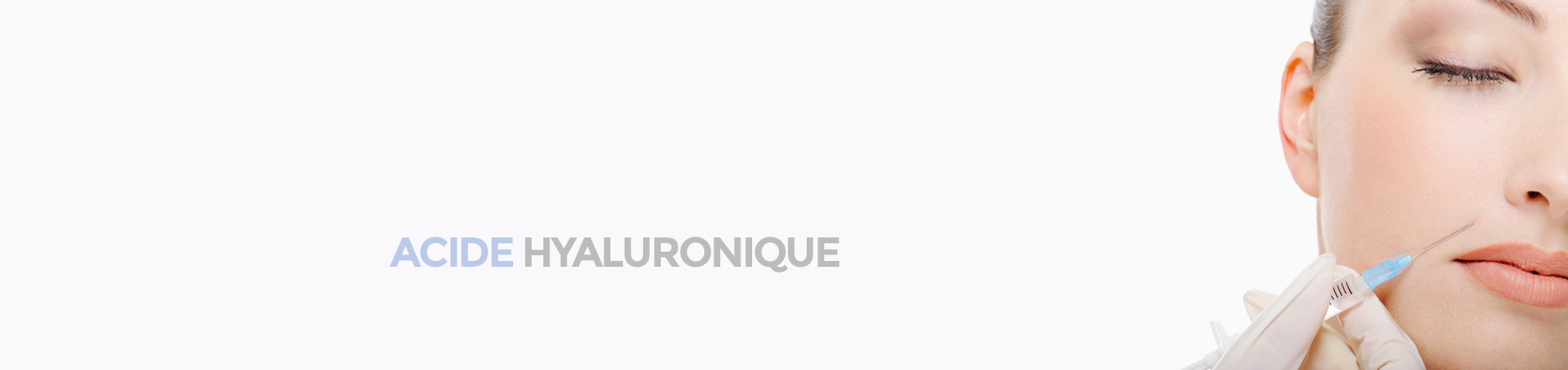 Acide hyaluronique - Dr Ziade Chirurgie esthétique à Montpellier